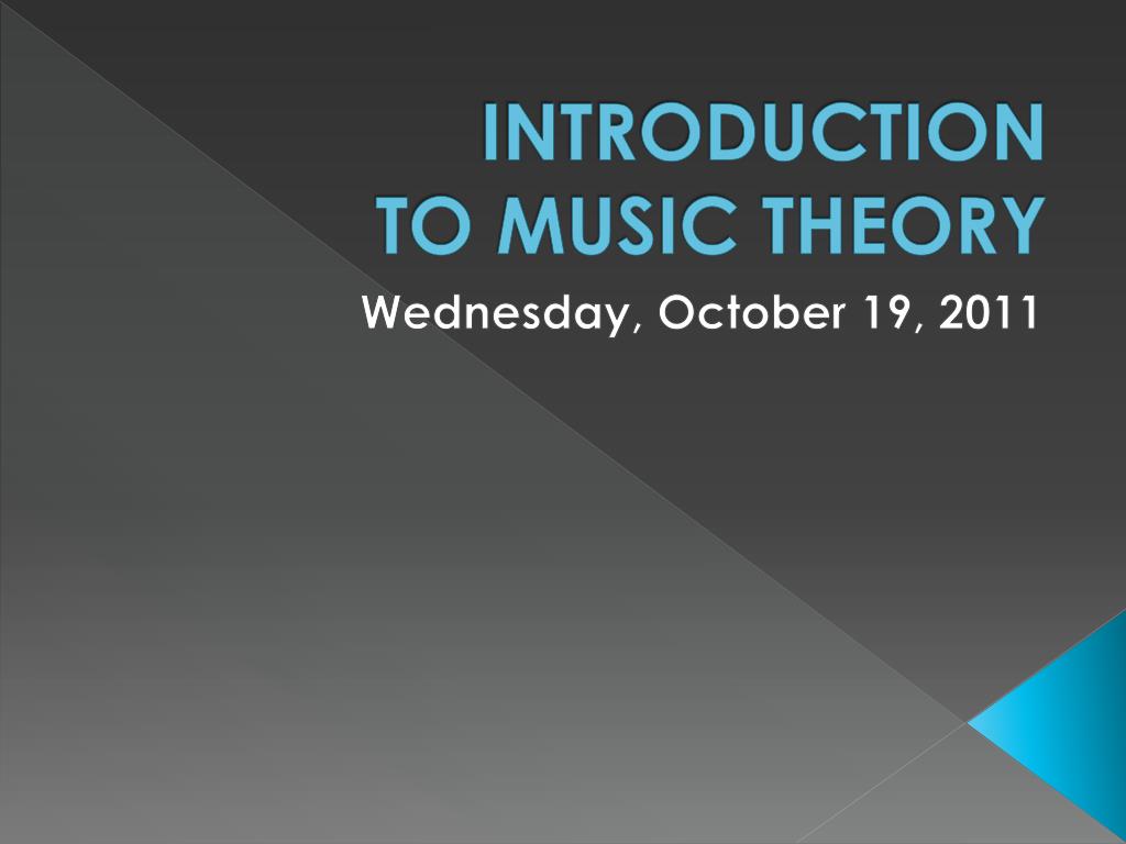 PPT - INTRODUCTION TO MUSIC THEORY PowerPoint Presentation, free ...
