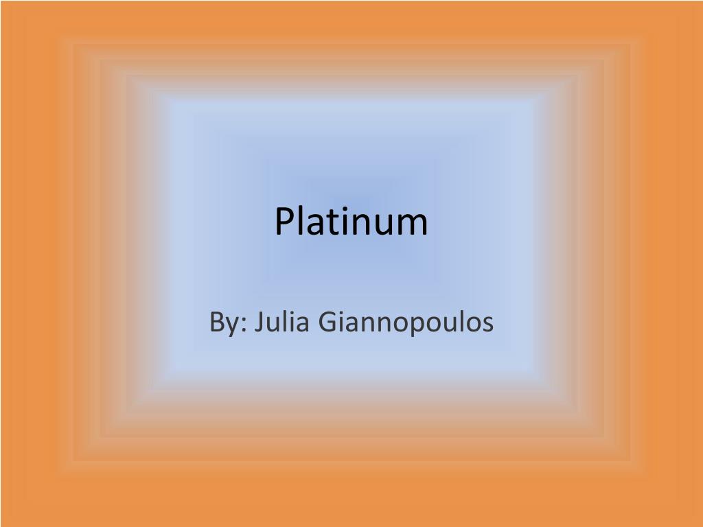 PPT - Platinum PowerPoint Presentation, free download - ID:2276585