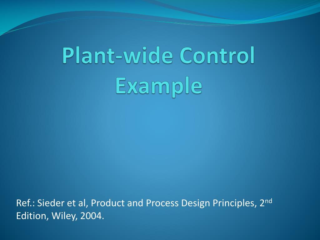 PPT - Plant-wide Control Example PowerPoint Presentation, free download ...