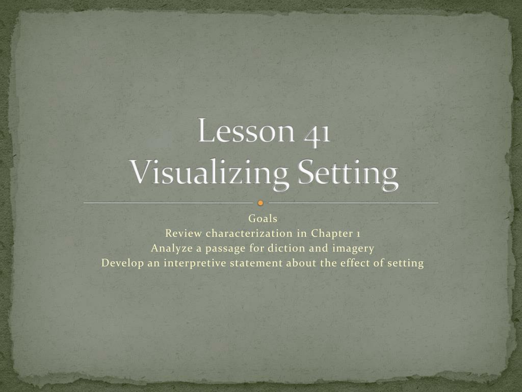PPT - Lesson 41 Visualizing Setting PowerPoint Presentation, free ...