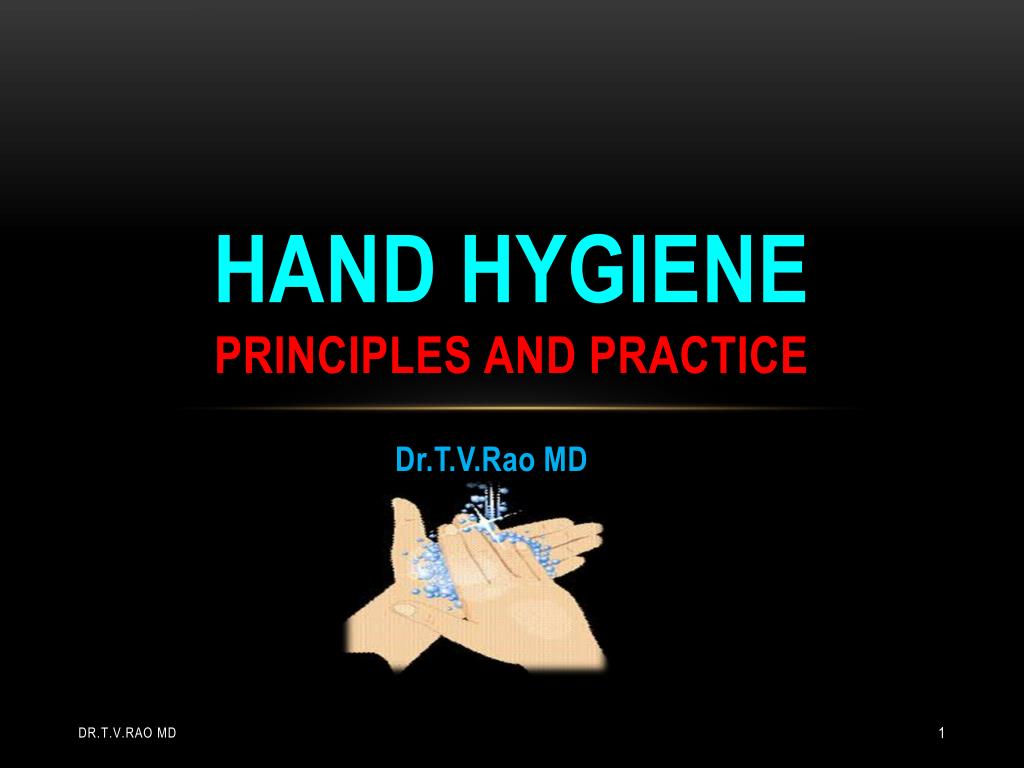 PPT - Hand hygiene principles and practice PowerPoint Presentation ...