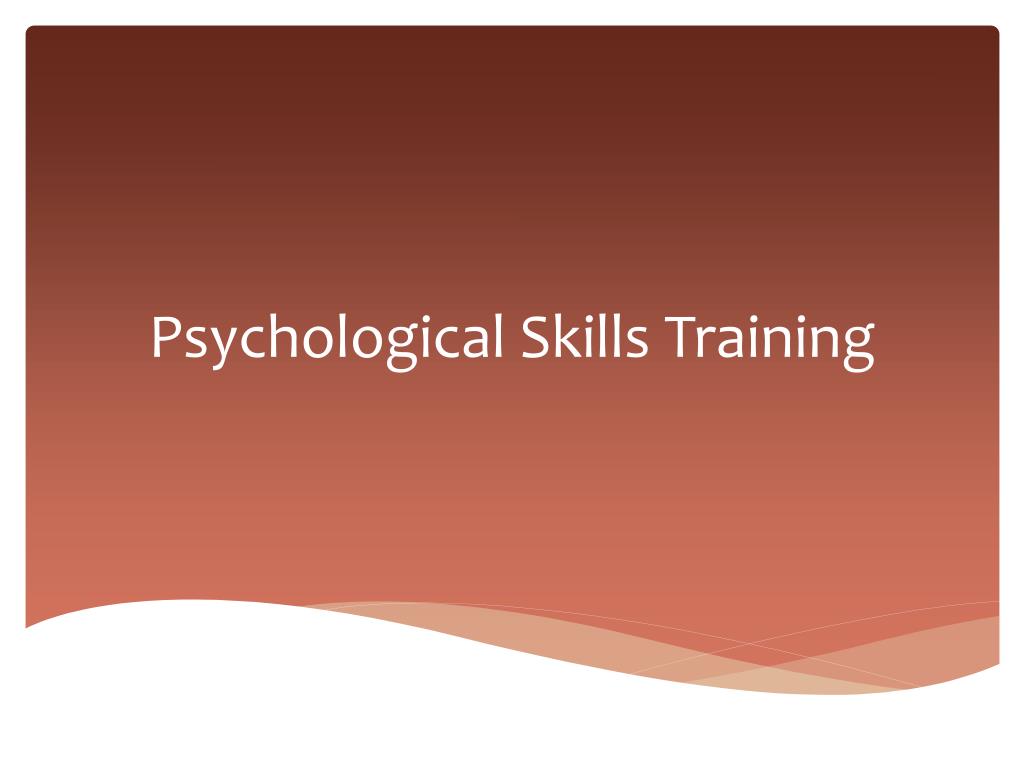 PPT - Psychological Skills Training PowerPoint Presentation, free ...