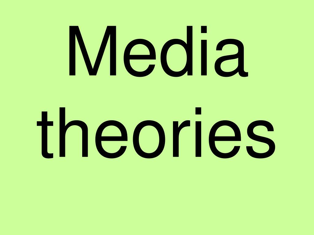 PPT - Media theories PowerPoint Presentation, free download - ID:2280207