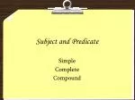 PPT - Subject and Predicate PowerPoint Presentation, free download - ID ...
