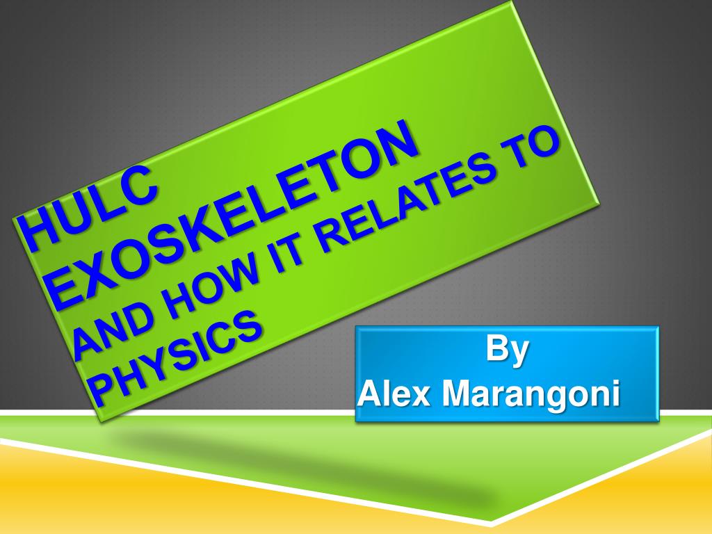 PPT - HULC Exoskeleton and How it Relates to Physics PowerPoint ...