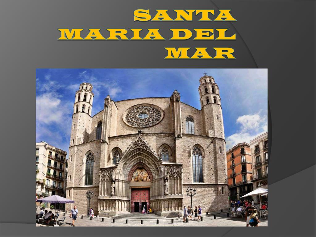 PPT - SANTA MARIA DEL MAR PowerPoint Presentation, free download - ID ...