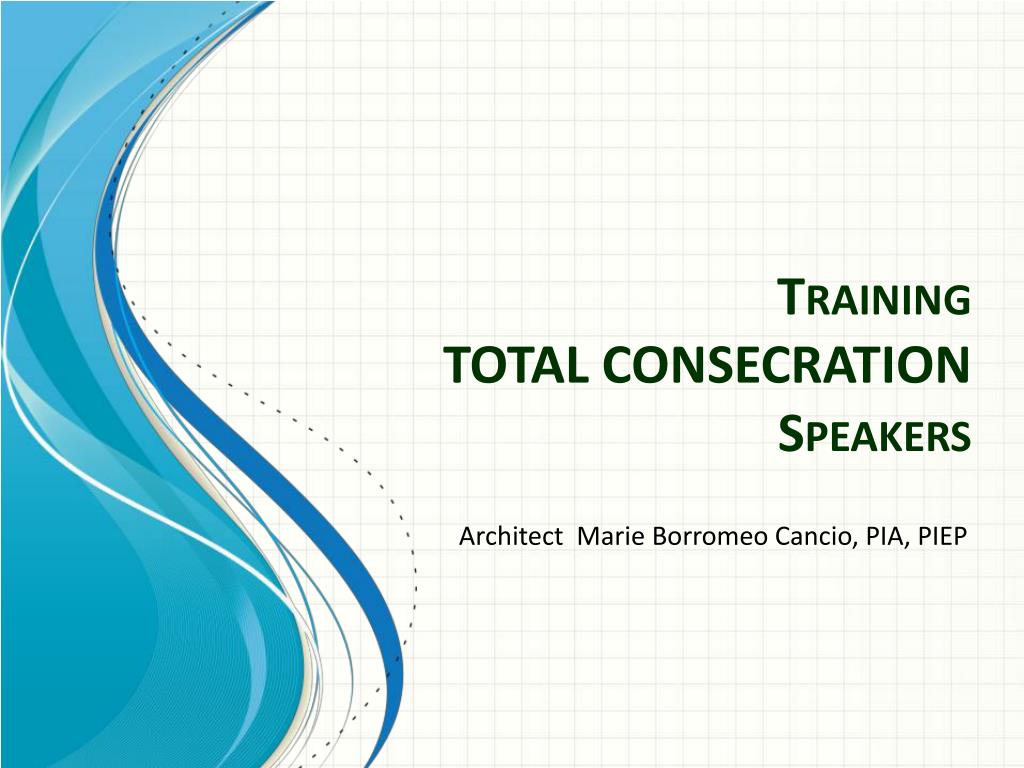 PPT - Training TOTAL CONSECRATION Speakers PowerPoint Presentation ...