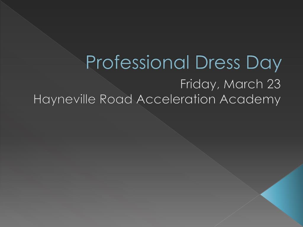 PPT - Professional Dress Day PowerPoint Presentation, free download ...