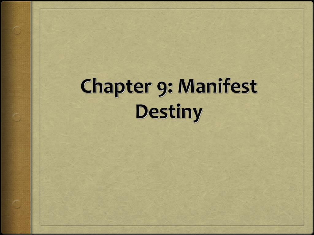 PPT - Chapter 9: Manifest Destiny PowerPoint Presentation, free ...