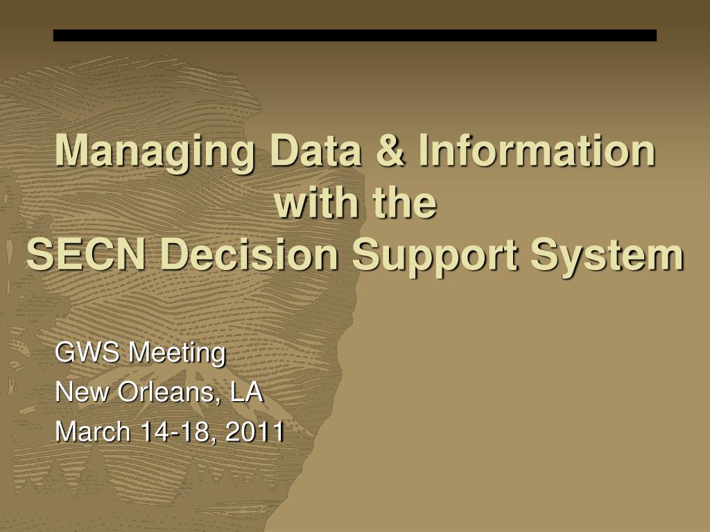 PPT - Managing Data & Information with the SECN Decision Support System ...