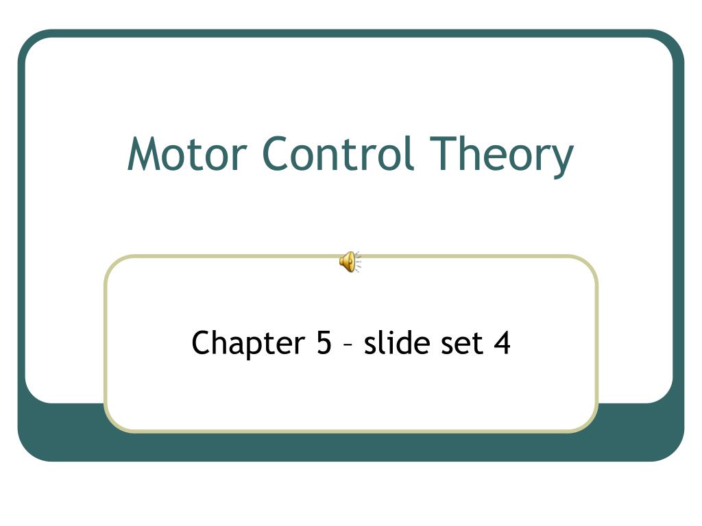 PPT - Motor Control Theory PowerPoint Presentation, free download - ID ...