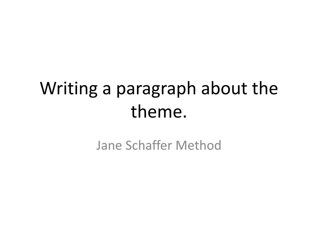 PPT - Writing a paragraph about the theme . PowerPoint Presentation ...