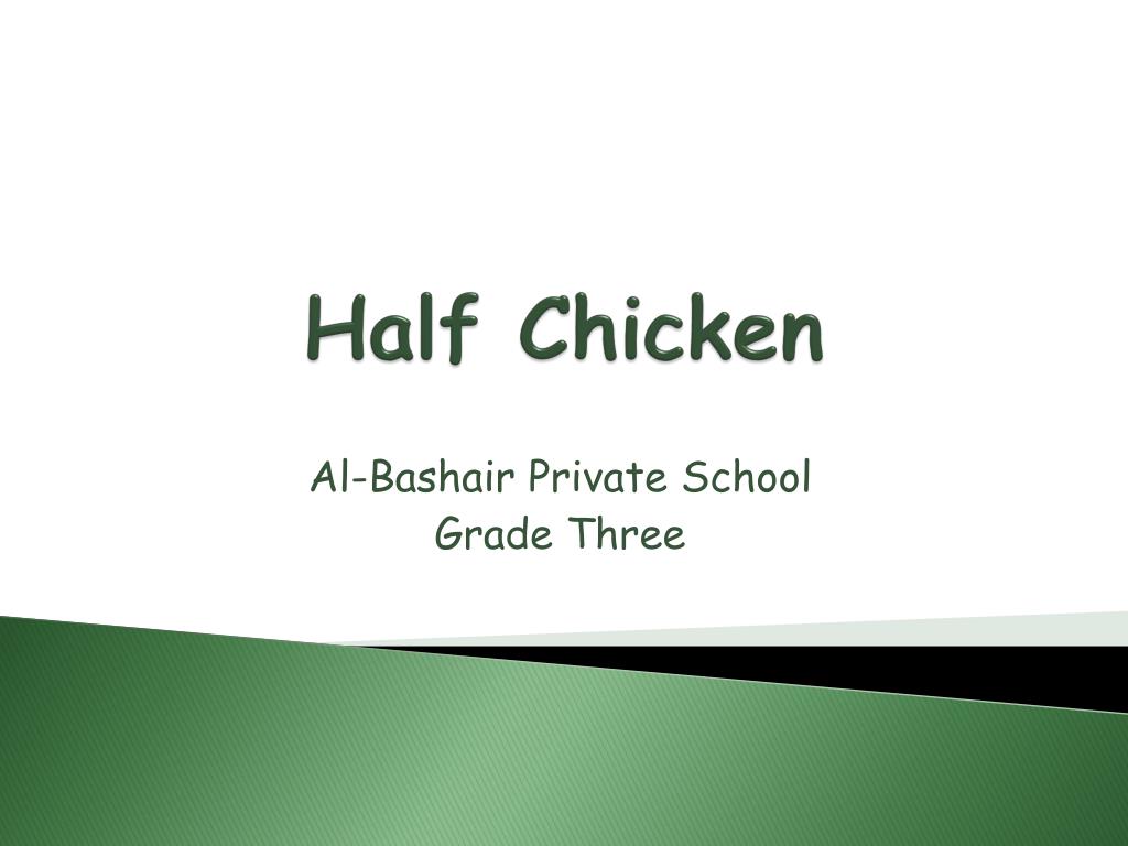 PPT - Half Chicken PowerPoint Presentation, free download - ID:2287791
