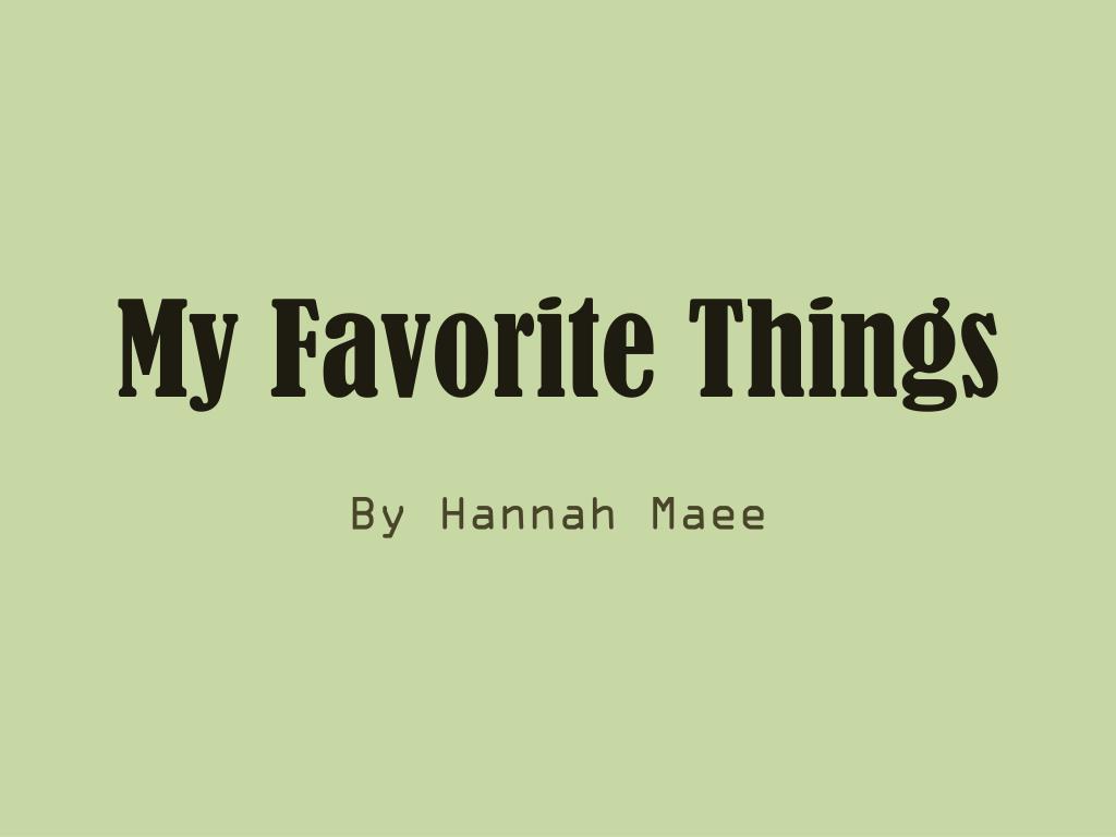 PPT - My Favorite Things PowerPoint Presentation, free download - ID ...