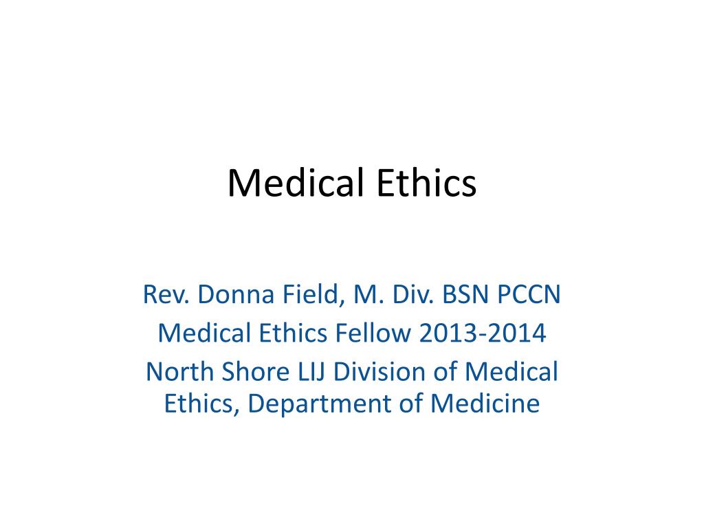 PPT - Medical Ethics PowerPoint Presentation, free download - ID:2288600
