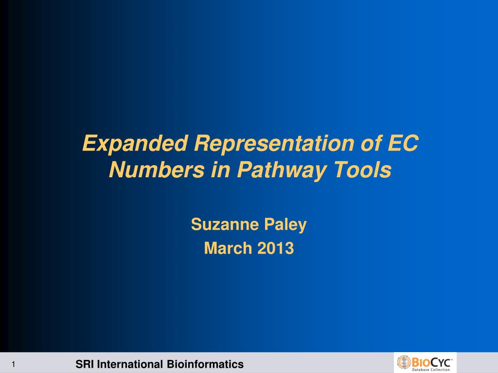 PPT - Expanded Representation of EC Numbers in Pathway Tools PowerPoint ...