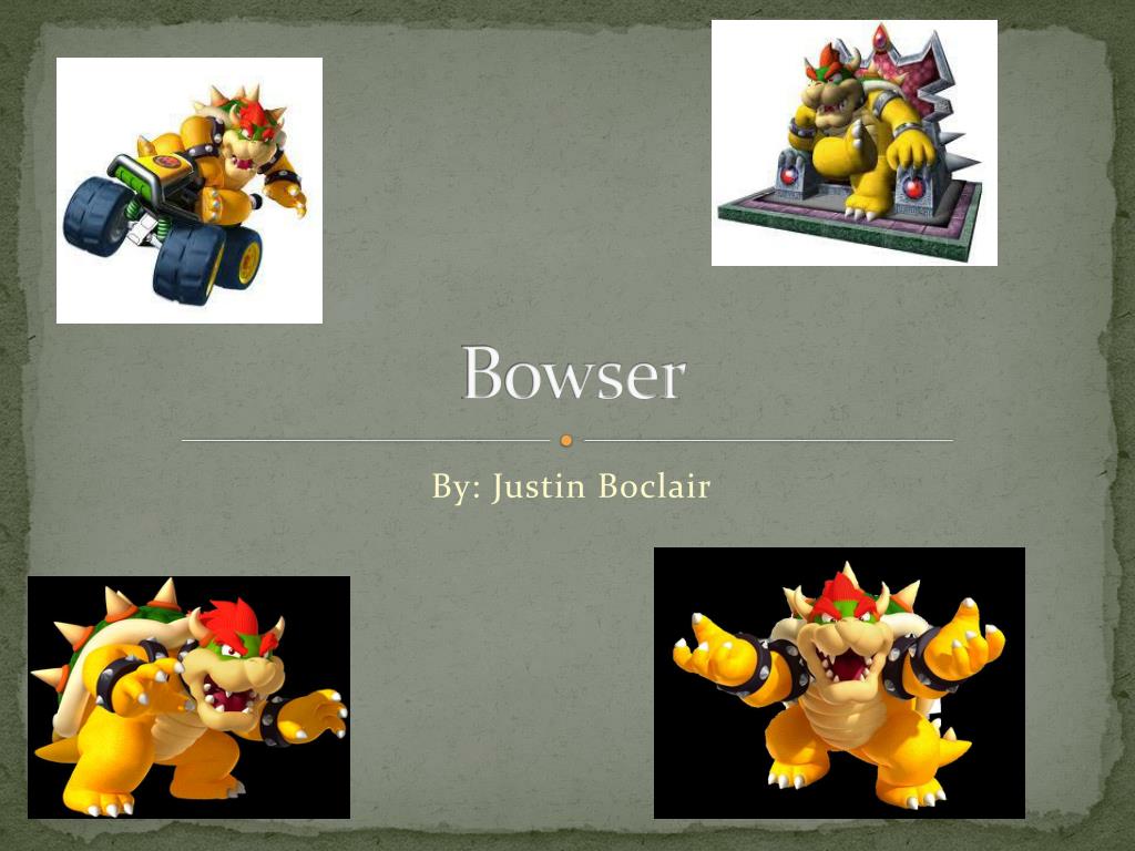 PPT - Bowser PowerPoint Presentation, free download - ID:2288968