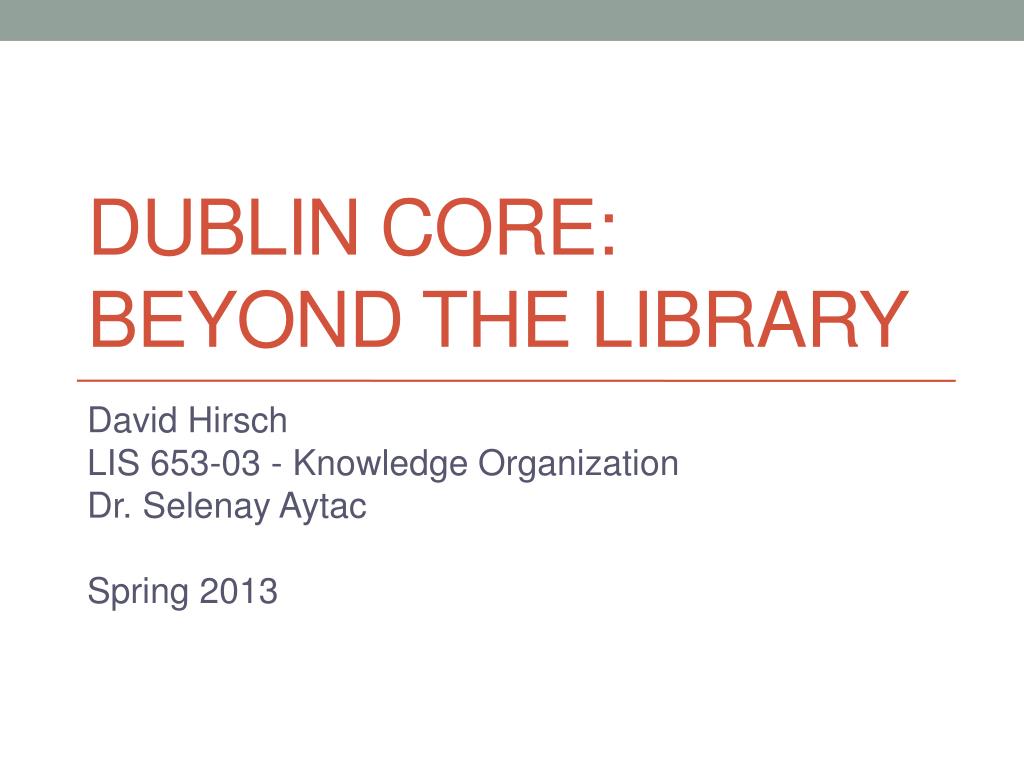 PPT - DUBLIN CORe : BEYOND THE LIBRARY PowerPoint Presentation, free ...