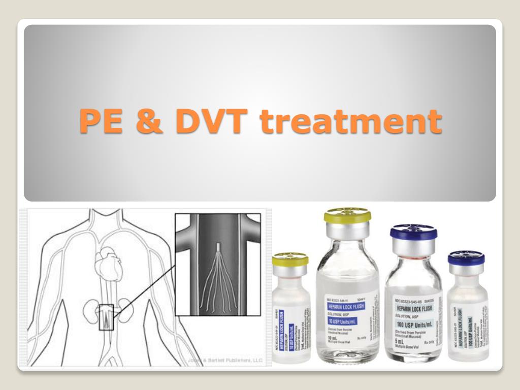 PPT - PE & DVT treatment PowerPoint Presentation, free download - ID ...