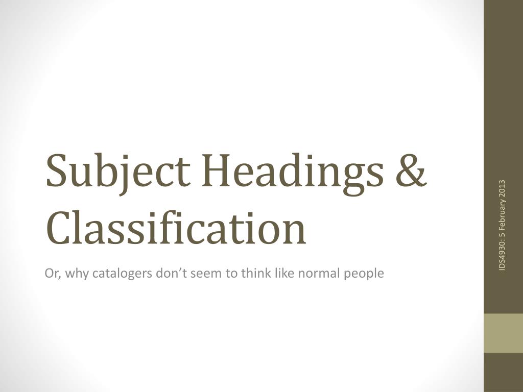 PPT - Subject Headings & Classification PowerPoint Presentation - ID ...
