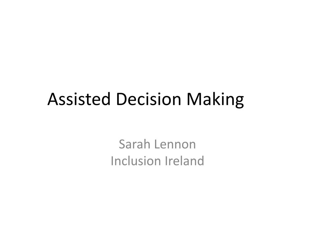 PPT - Assisted Decision Making PowerPoint Presentation, free download ...