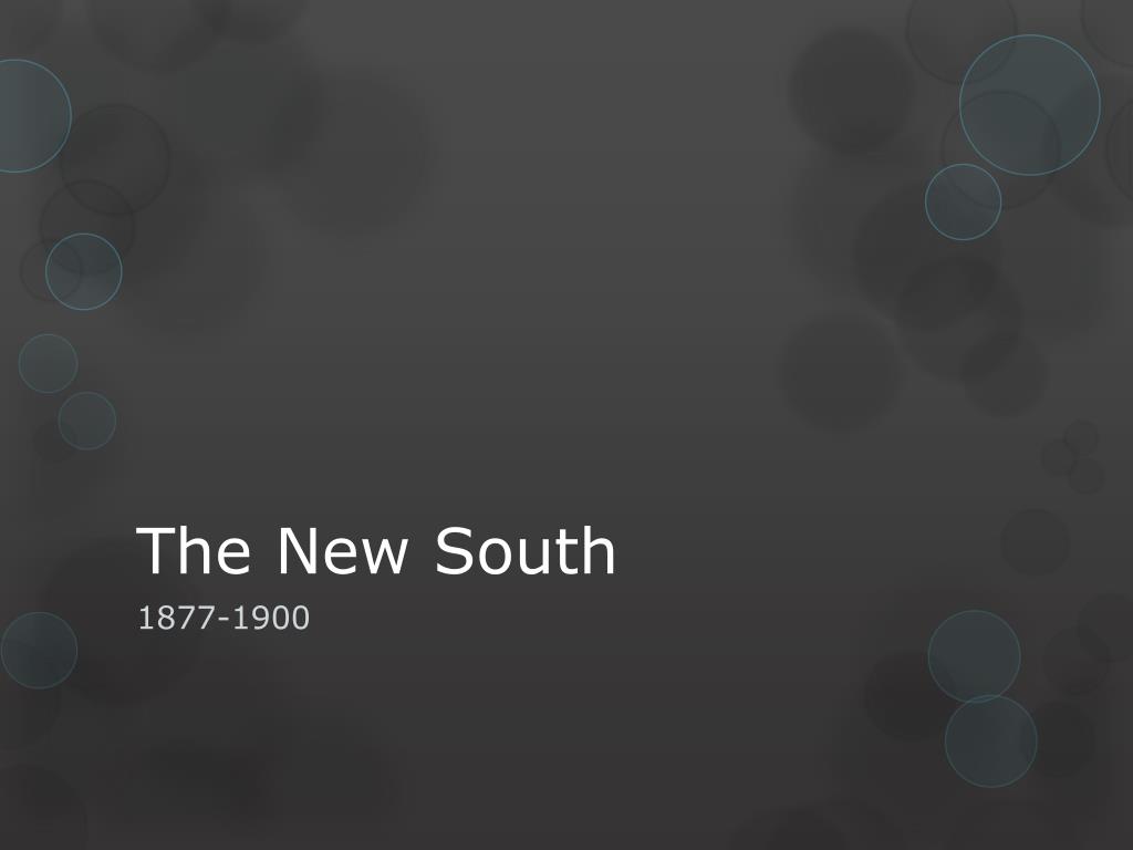 PPT - The New South PowerPoint Presentation, free download - ID:2289593