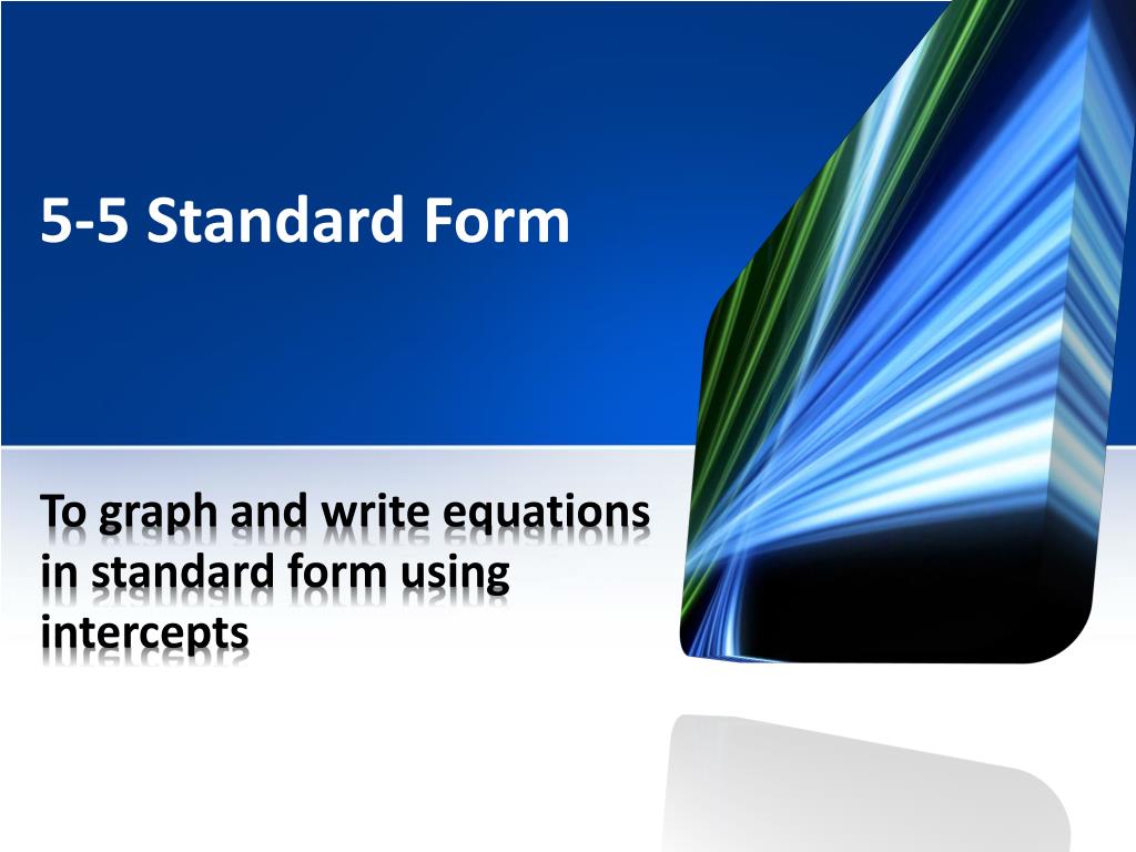 PPT - 5-5 Standard Form PowerPoint Presentation, free download - ID:2289804