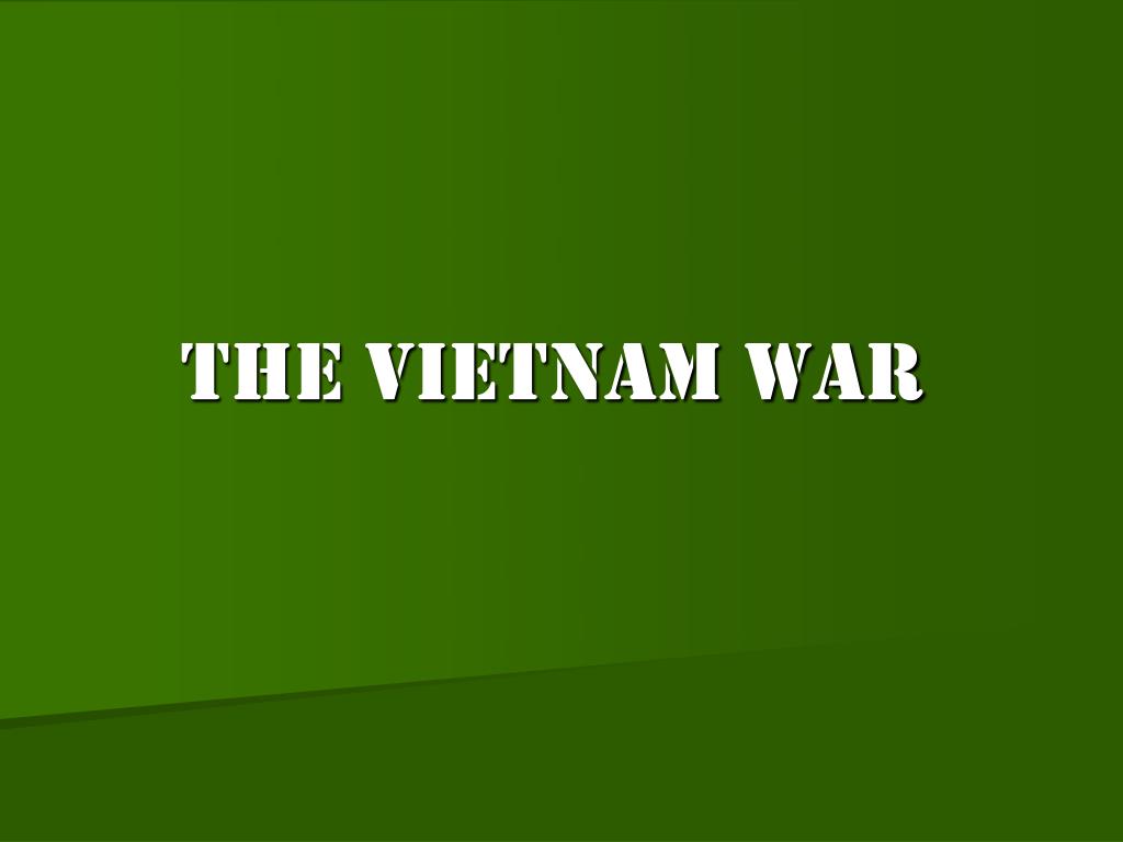 PPT - The Vietnam War PowerPoint Presentation, free download - ID:2290032