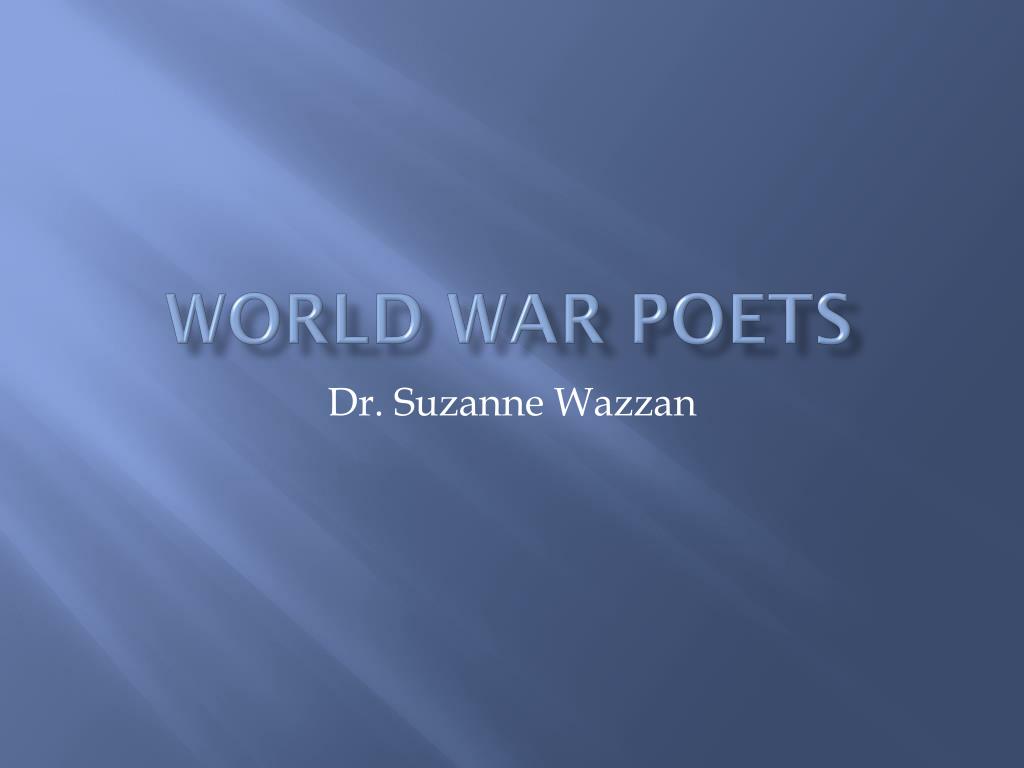PPT - World War Poets PowerPoint Presentation, free download - ID:2290460