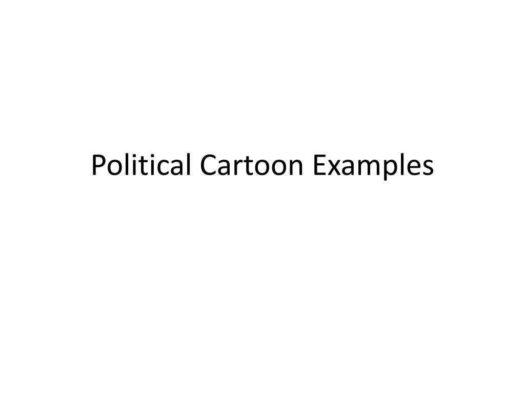 PPT - Political Cartoon Examples PowerPoint Presentation, free download ...