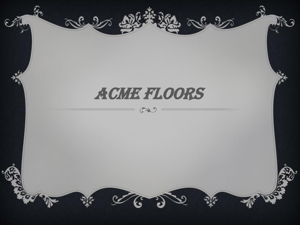 PPT - ACME FLOORS PowerPoint Presentation, free download - ID:2291124
