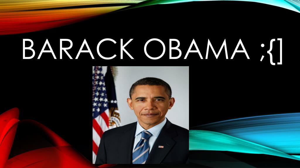 PPT - Barack ObaMA ;{] PowerPoint Presentation, free download - ID:2291165