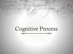 PPT - Chapter 9 Complex Cognitive Process PowerPoint Presentation, free ...