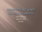 PPT - Osteoarthritis of The Knee PowerPoint Presentation, free download ...