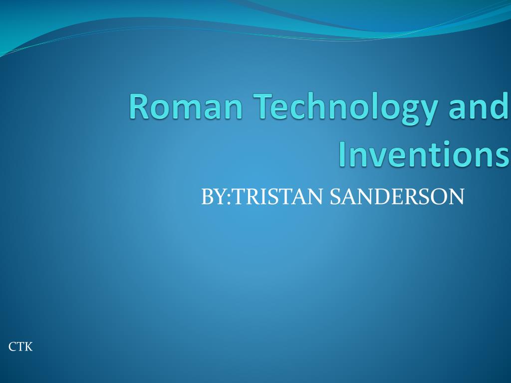 PPT - Roman Technology and Inventions PowerPoint Presentation, free ...