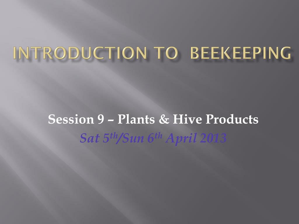 PPT - Introduction to Beekeeping PowerPoint Presentation, free download ...