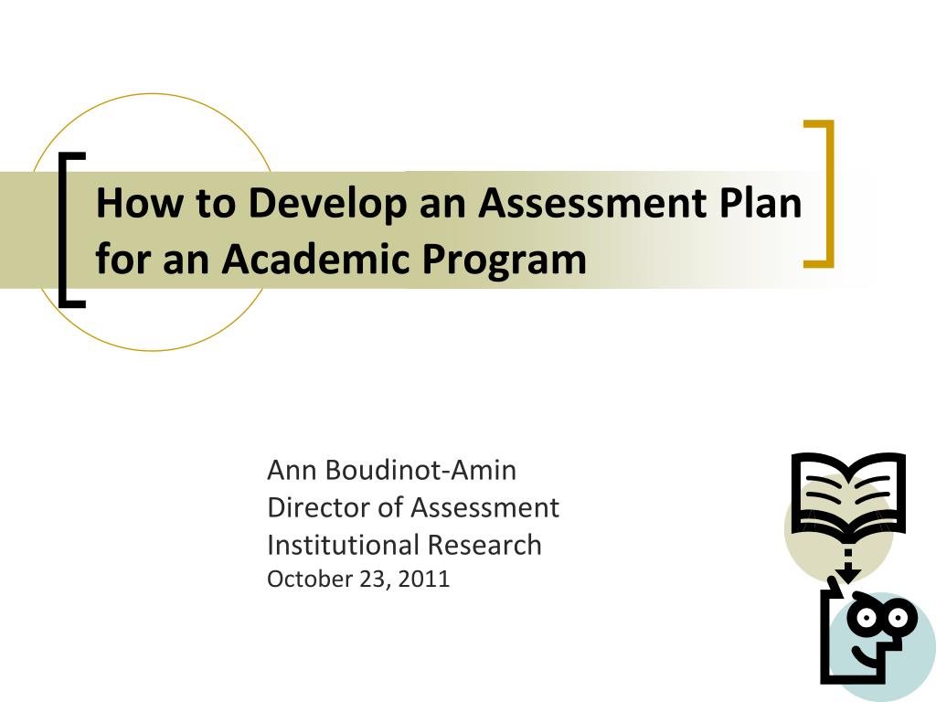 PPT - How to Develop an Assessment Plan for an Academic Program ...