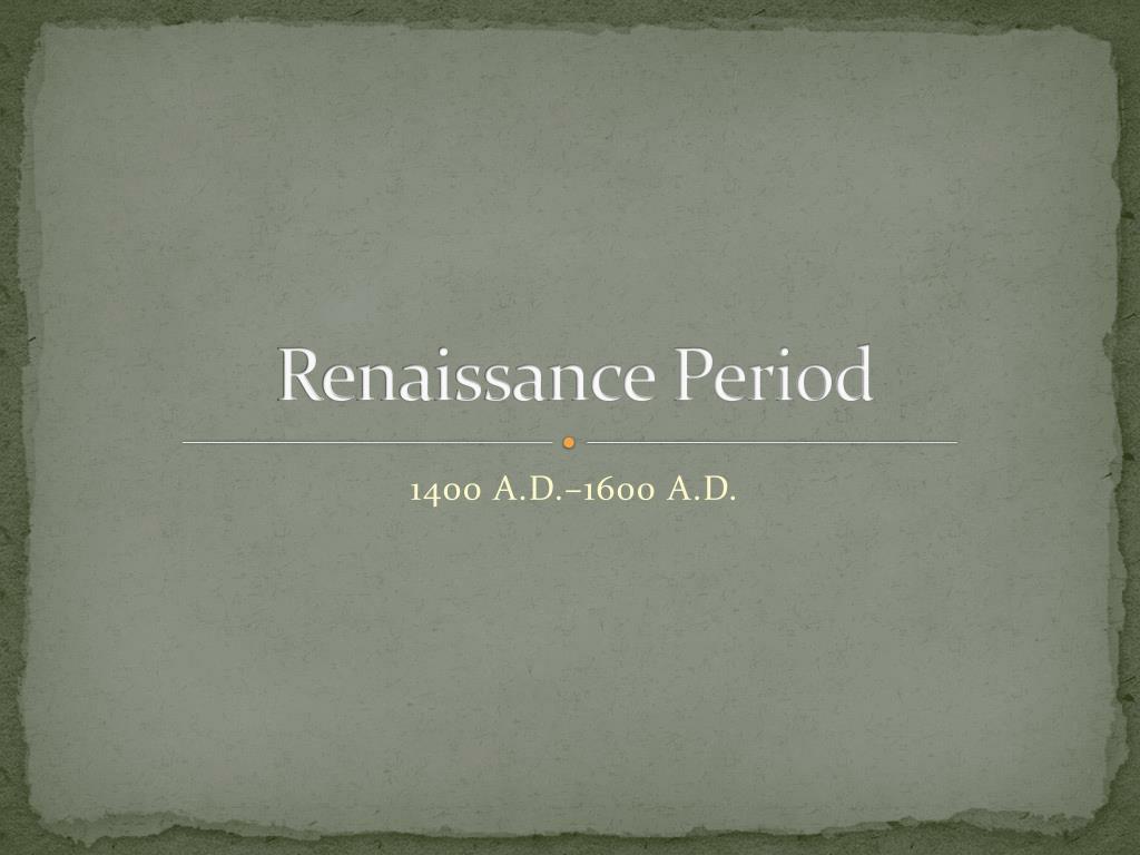 PPT - Renaissance Period PowerPoint Presentation, free download - ID ...