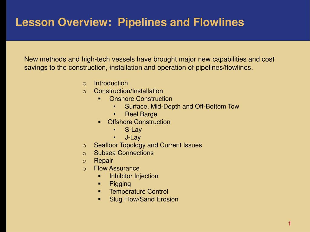 PPT - Lesson Overview: Pipelines and Flowlines PowerPoint Presentation ...