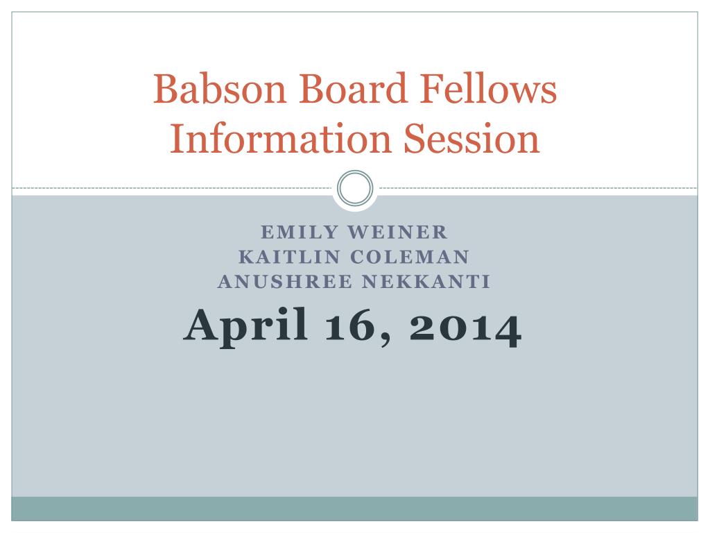PPT - Babson Board Fellows Information Session PowerPoint Presentation ...