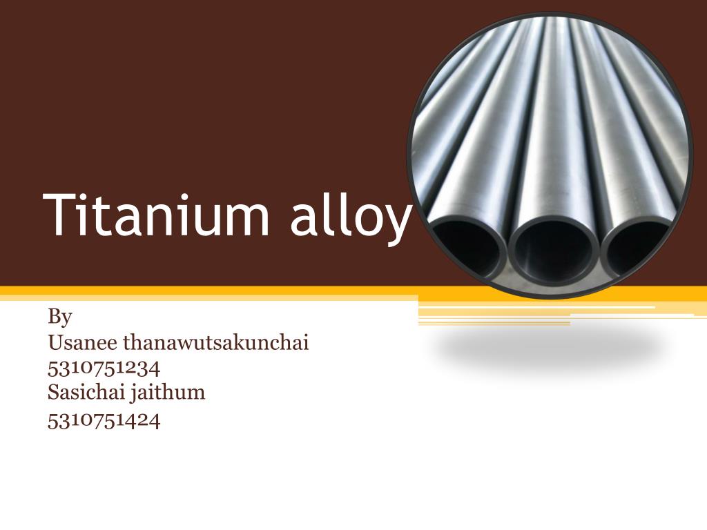 PPT - Titanium alloy PowerPoint Presentation, free download - ID:2296499