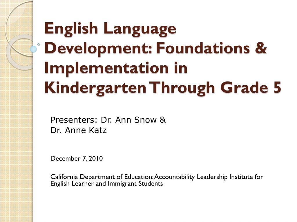 PPT - English Language Development: Foundations & Implementation in ...