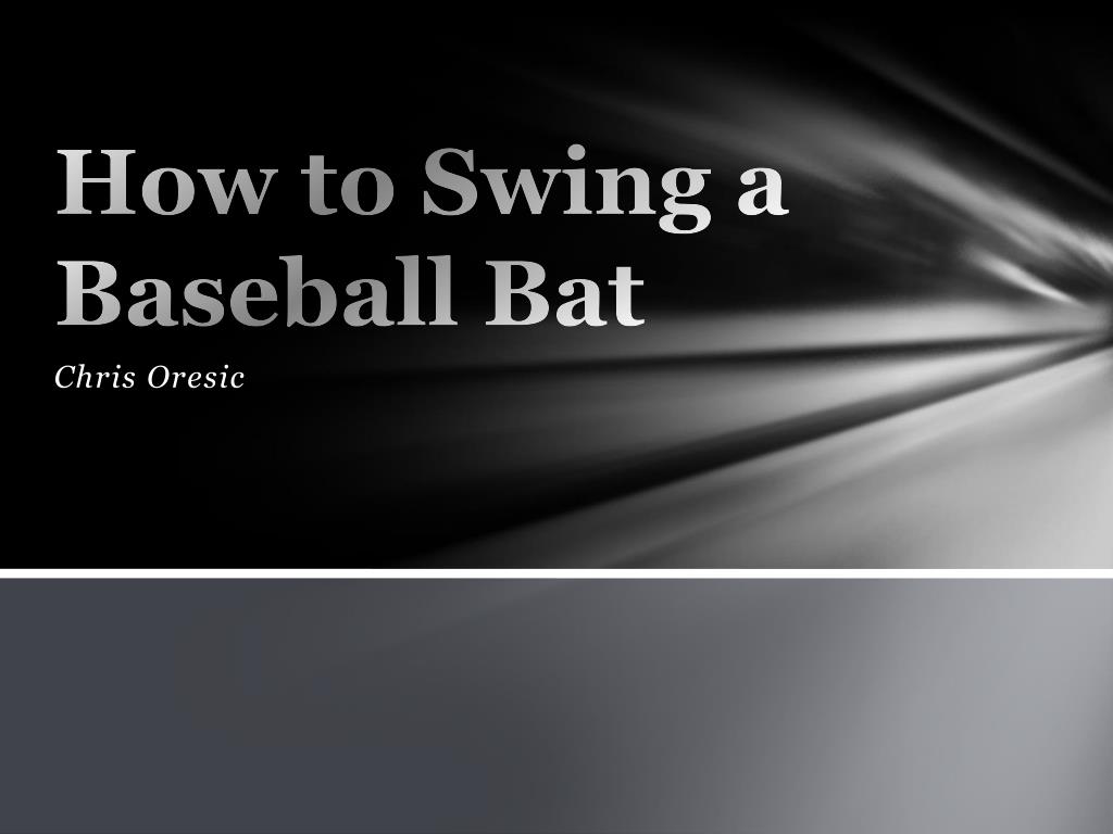PPT - How to Swing a Baseball Bat PowerPoint Presentation, free ...