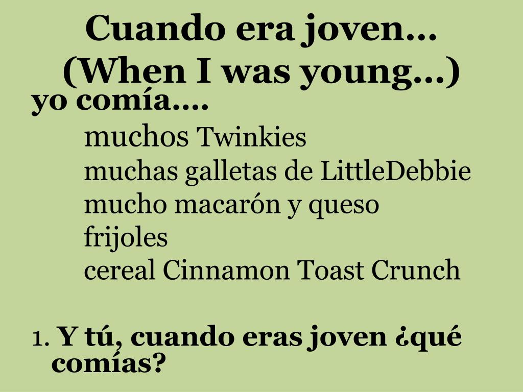 PPT - Cuando era joven … (When I was young…) PowerPoint Presentation ...