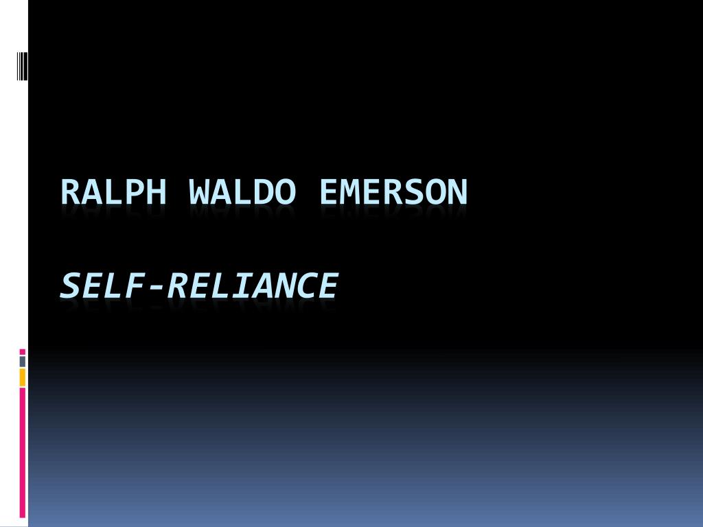 PPT - Ralph Waldo Emerson Self-Reliance PowerPoint Presentation, free ...