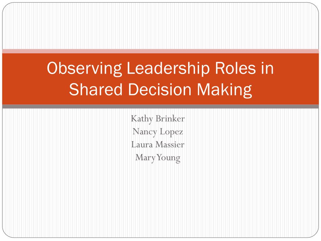 PPT - Observing Leadership Roles in Shared Decision Making PowerPoint ...