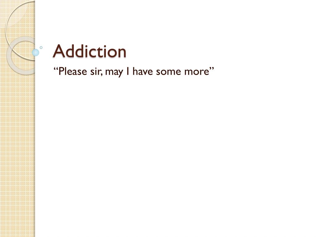 PPT - Addiction PowerPoint Presentation, free download - ID:2303688