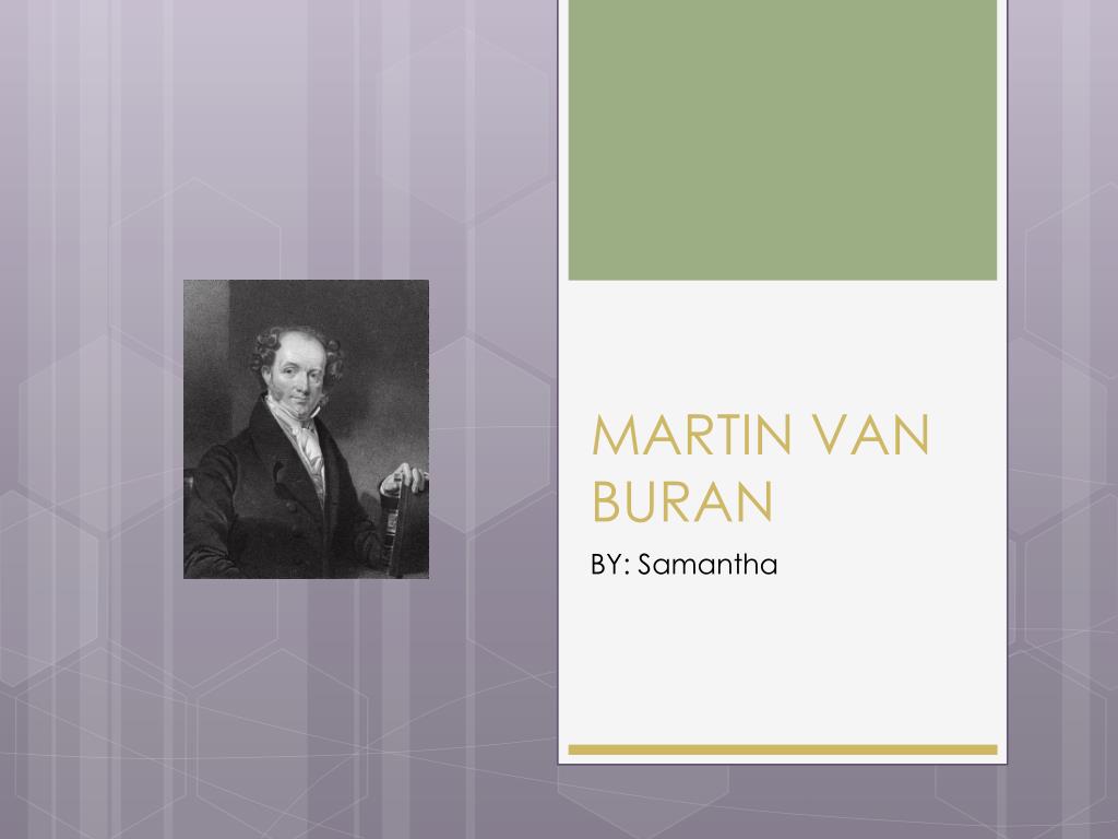 PPT - Martin Van Buren: The 8th President of the United States ...