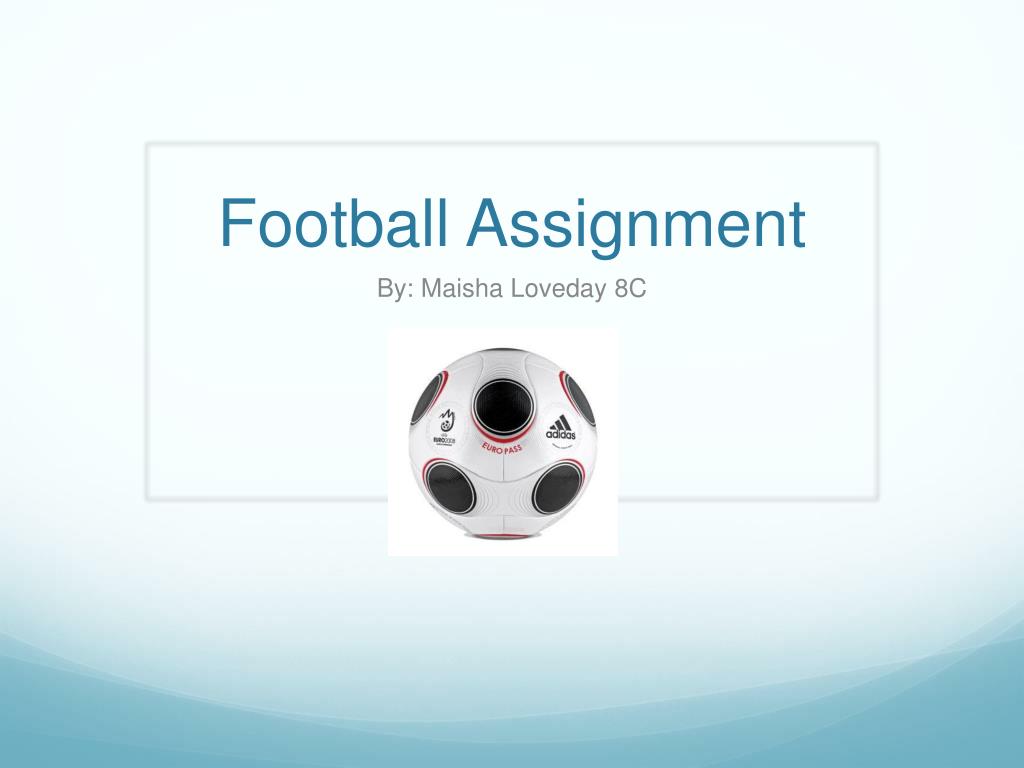 PPT - Football Assignment PowerPoint Presentation, free download - ID ...