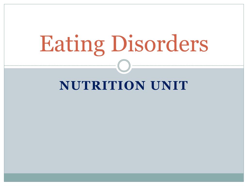 PPT - Eating Disorders PowerPoint Presentation, free download - ID:2305084